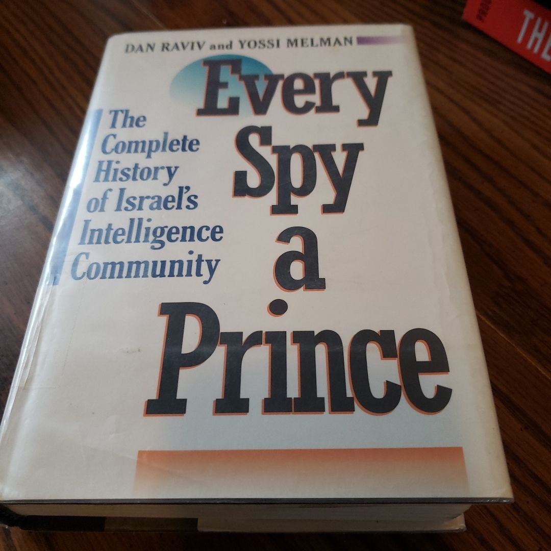 Every Spy a Prince by Dan Raviv, Yossi Melman