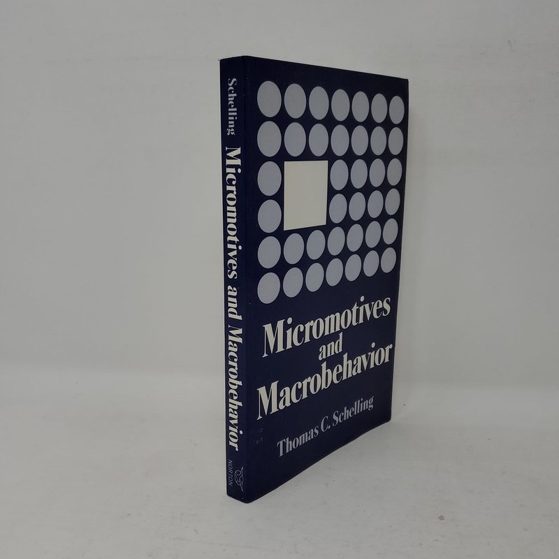 Micromotives and Macrobehavior by Thomas C. Schelling, Paperback ...