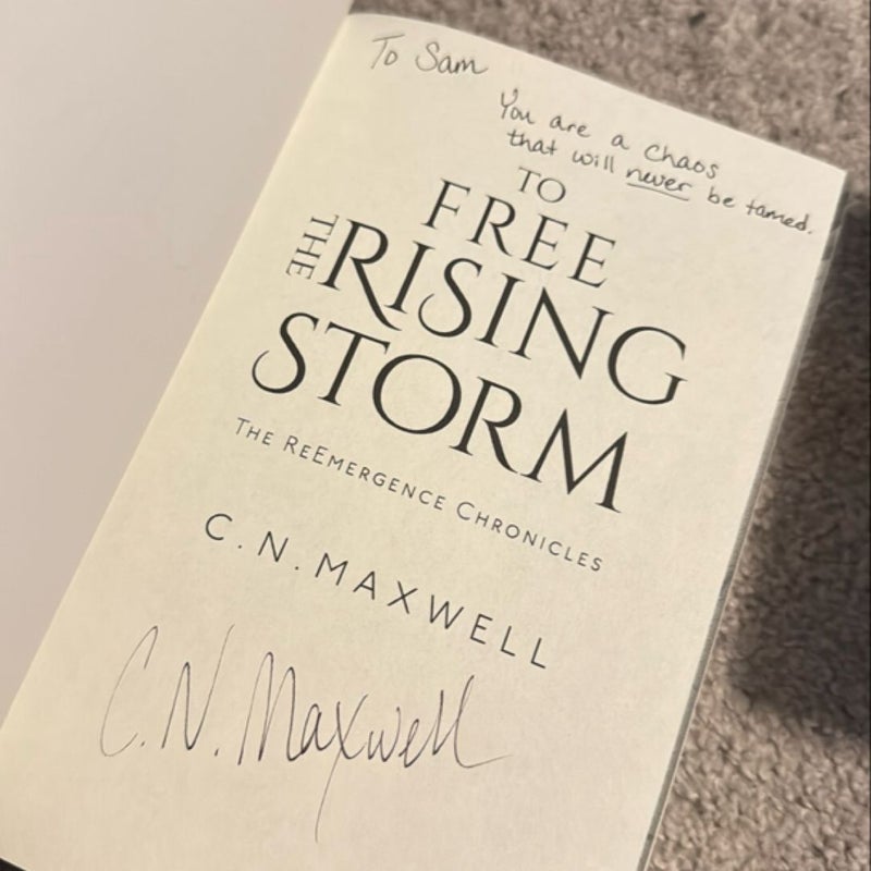 To Free the Rising Storm by C. N. Maxwell