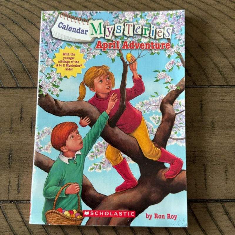 Calendar Mysteries #4: April Adventure by Ron Roy