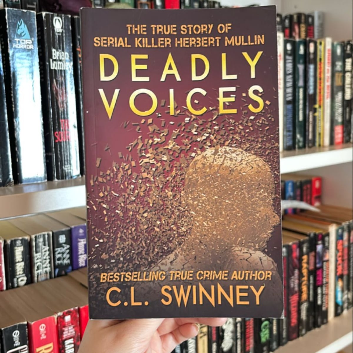 Deadly Voices: the True Story of Serial Killer Herbert Mullin by C. L ...