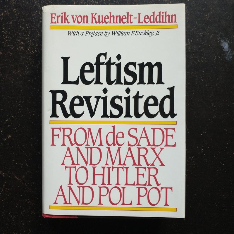 Leftism Revisited by Erik Von Kuehnelt-Leddihn