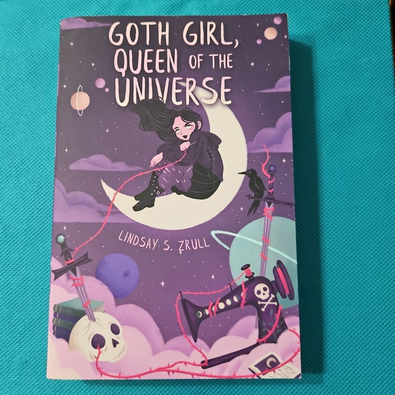 Goth Girl, Queen of the Universe by Lindsay S. Zrull
