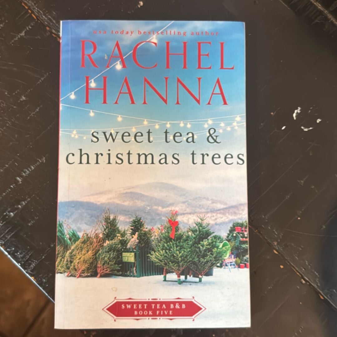 Sweet Tea & Christmas Trees (regular Print) by Rachel Hanna, Paperback ...