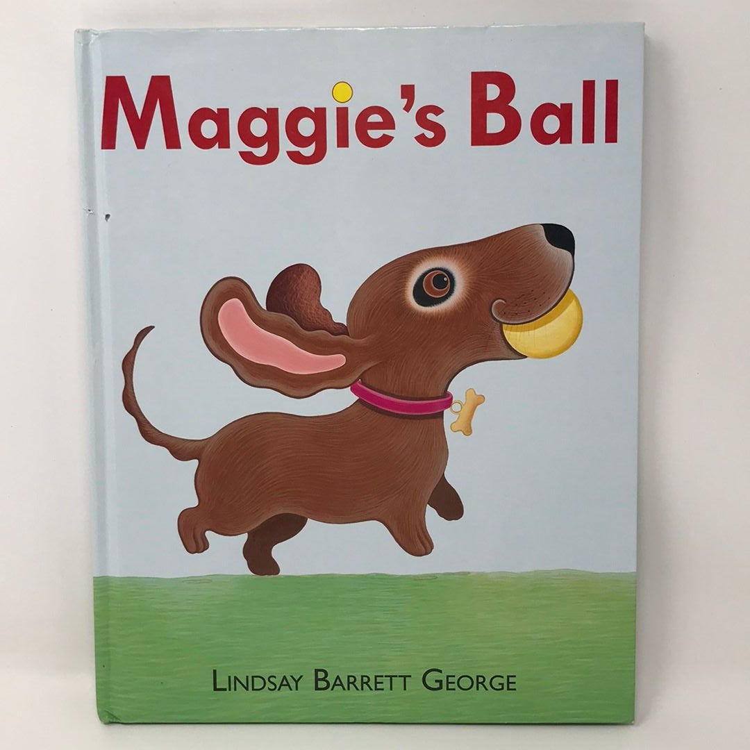 Maggie's Ball by Lindsay Barrett George