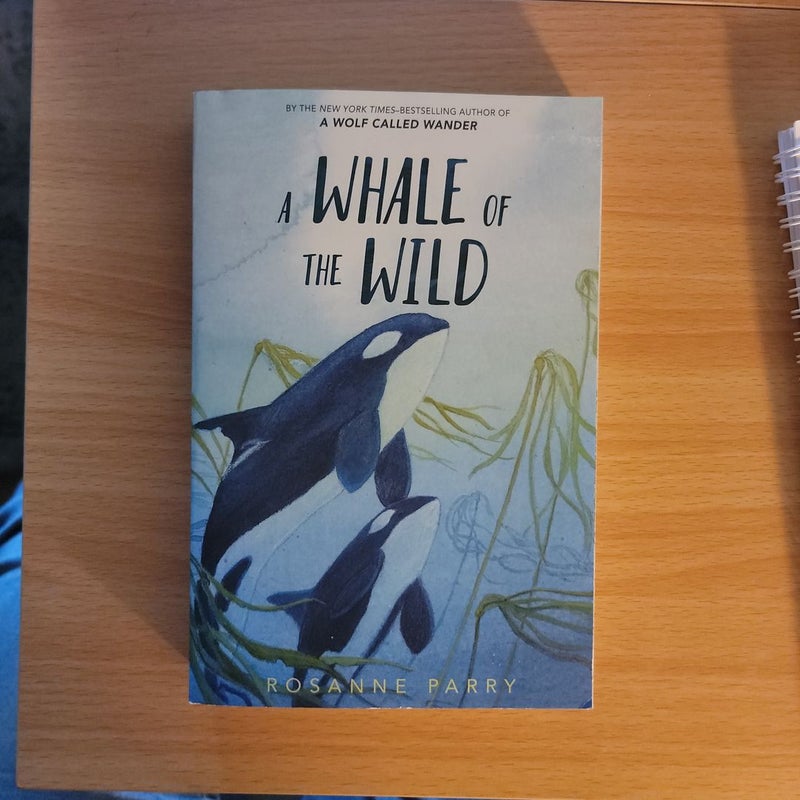 A Whale of the Wild by Rosanne Parry
