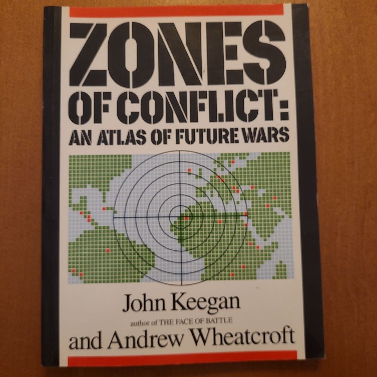 Zones of Conflict by John Keegan, Andrew Wheatcroft