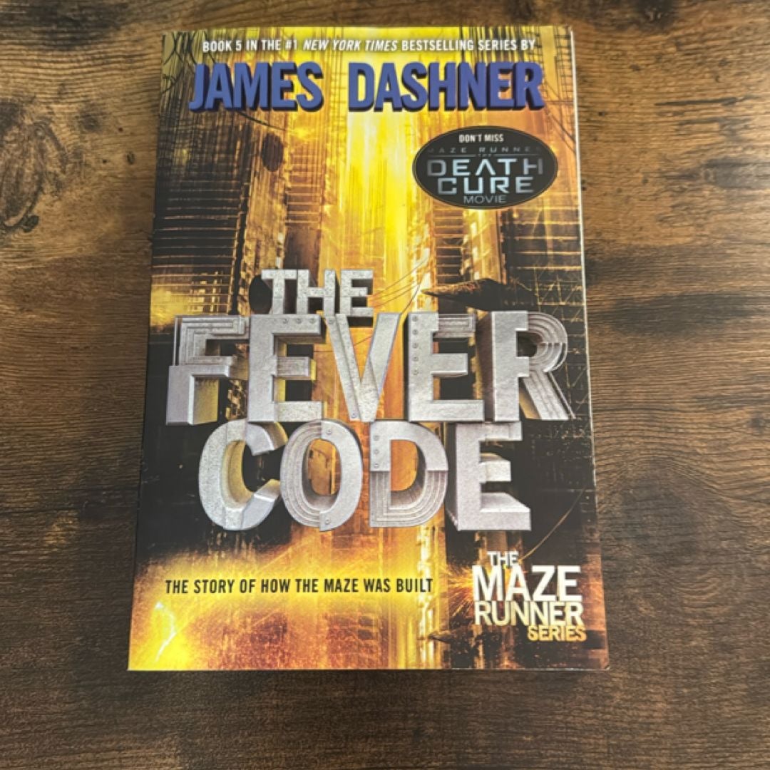 The Fever Code (Maze Runner, Book Five; Prequel) by James Dashner ...