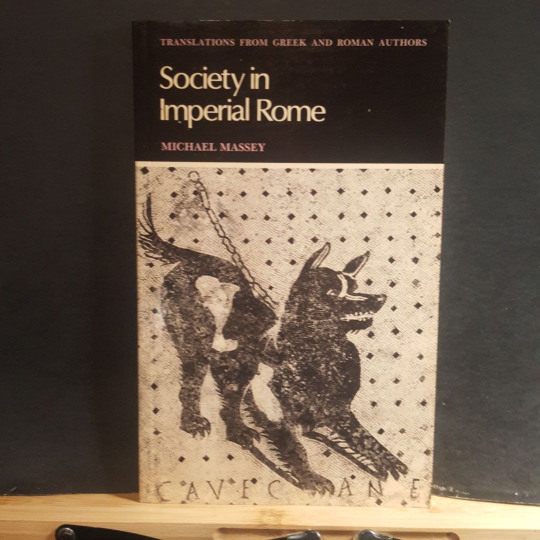 Society in Imperial Rome by Michael Massey, Martial, Amaro Juvenal