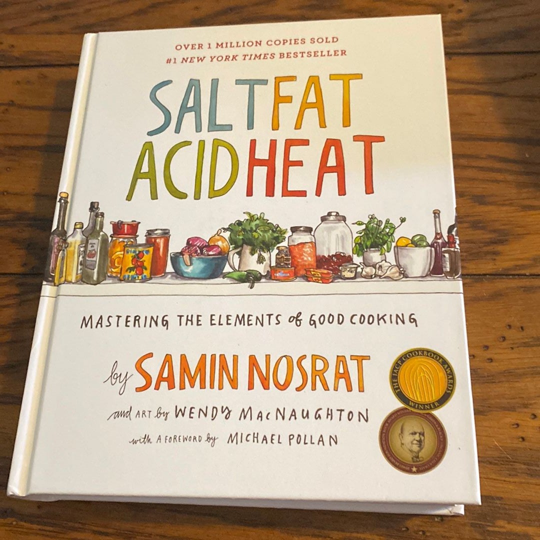 Salt, Fat, Acid, Heat by Samin Nosrat, Hardcover | Pangobooks