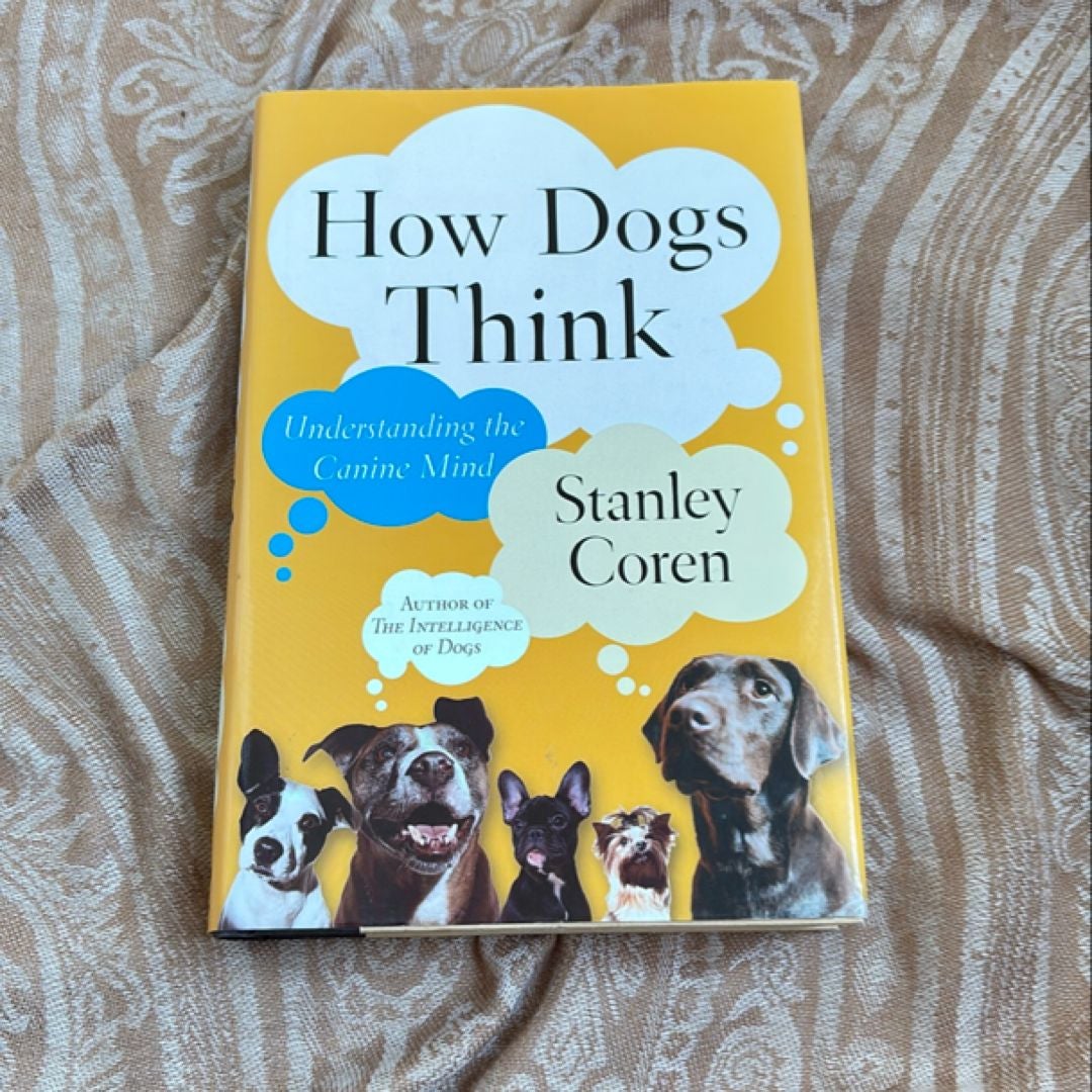 How Dogs Think by Stanley Coren