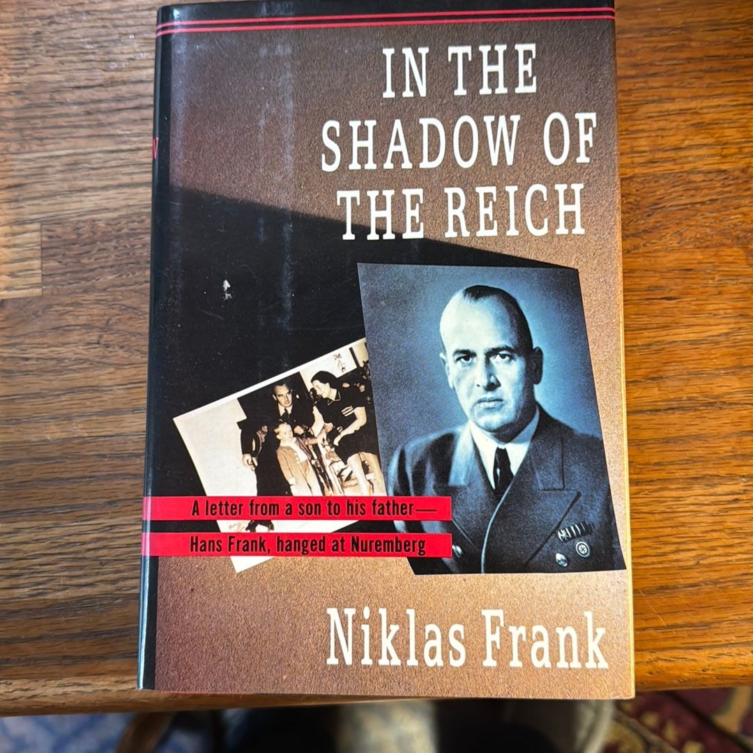In the Shadows of the Reich by Niklas Frank
