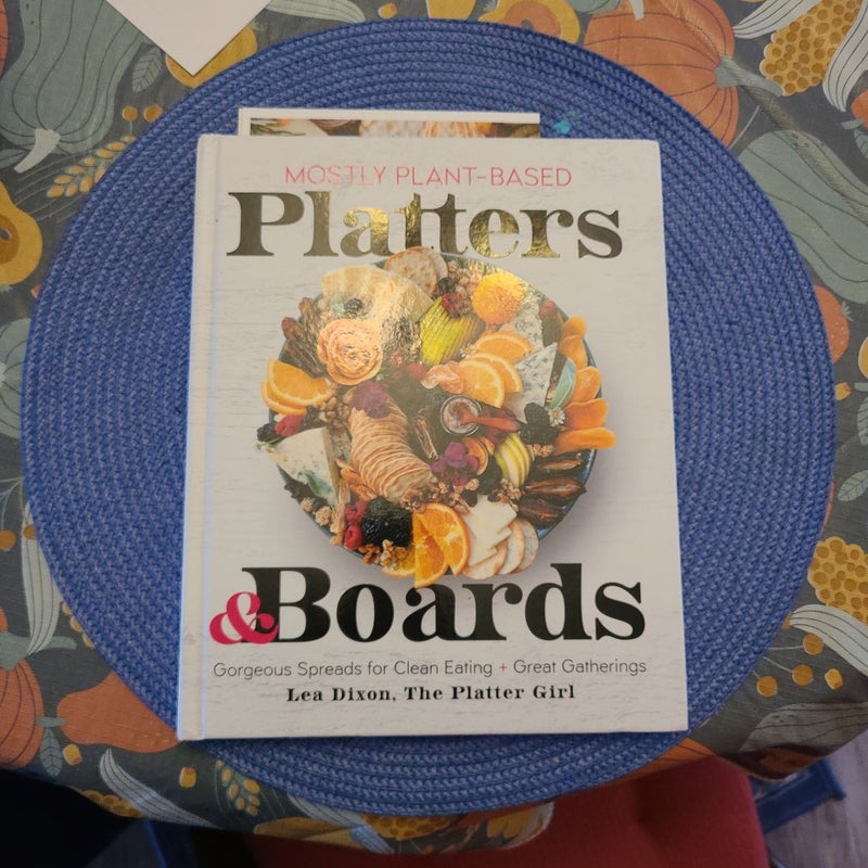 Mostly Plant-Based Platters and Boards by Lea Dixon, Hardcover | Pangobooks