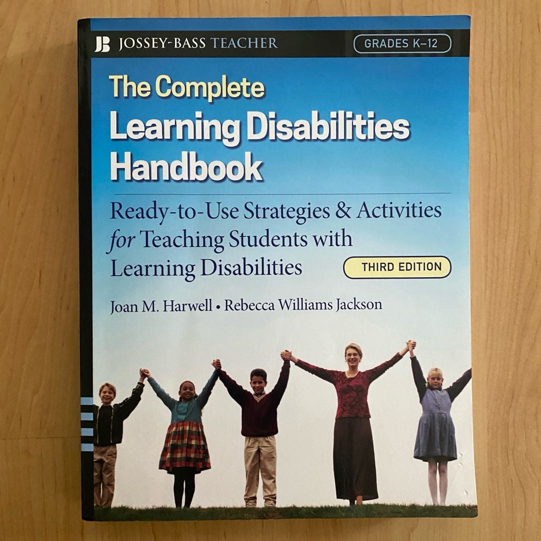 The Complete Learning Disabilities Handbook by Joan M. Harwell, Rebecca ...