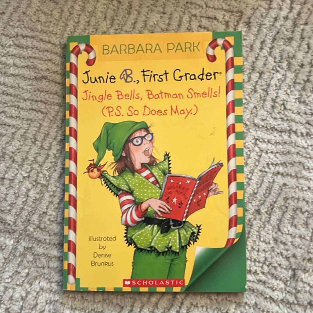 Junie B First Grader Jingle Bells, Batman Smells! (P.S. So Does May) by ...