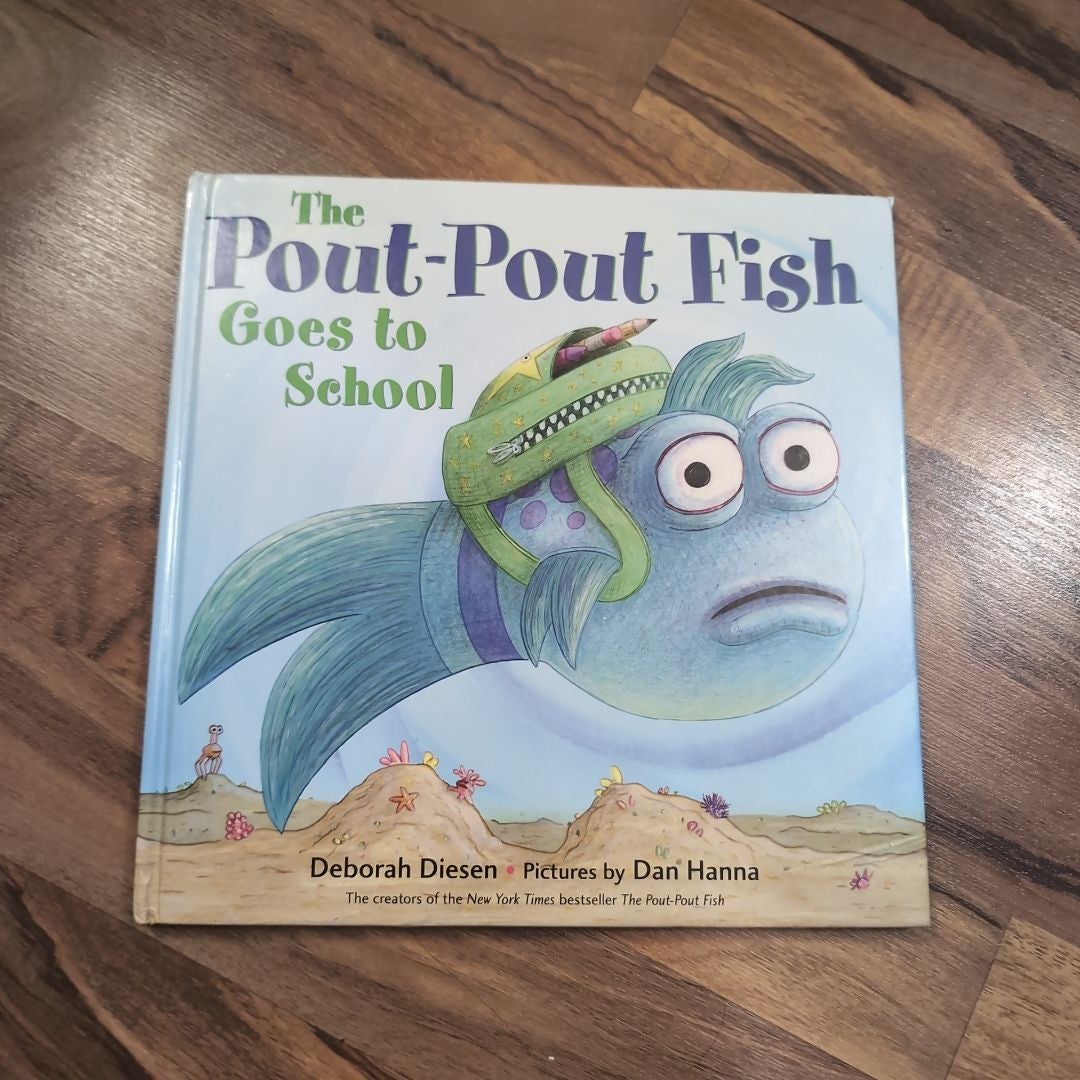 The Pout-Pout Fish Goes to School by Deborah Diesen