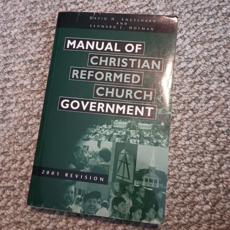 Manual of Christian Reformed Church Government by Christian Reformed ...