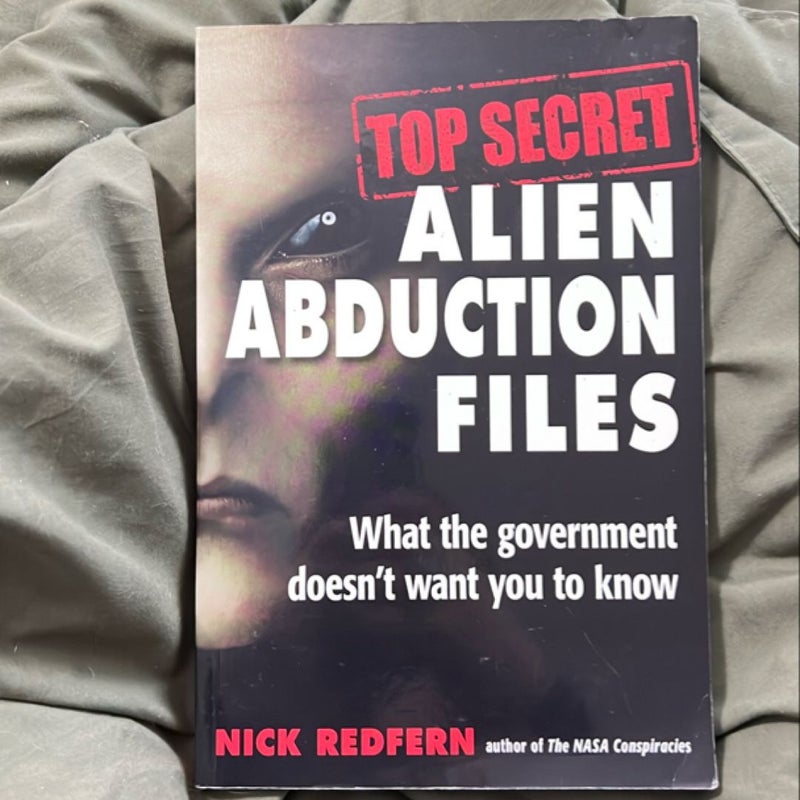 Top Secret Alien Abduction Files by Nick Redfern