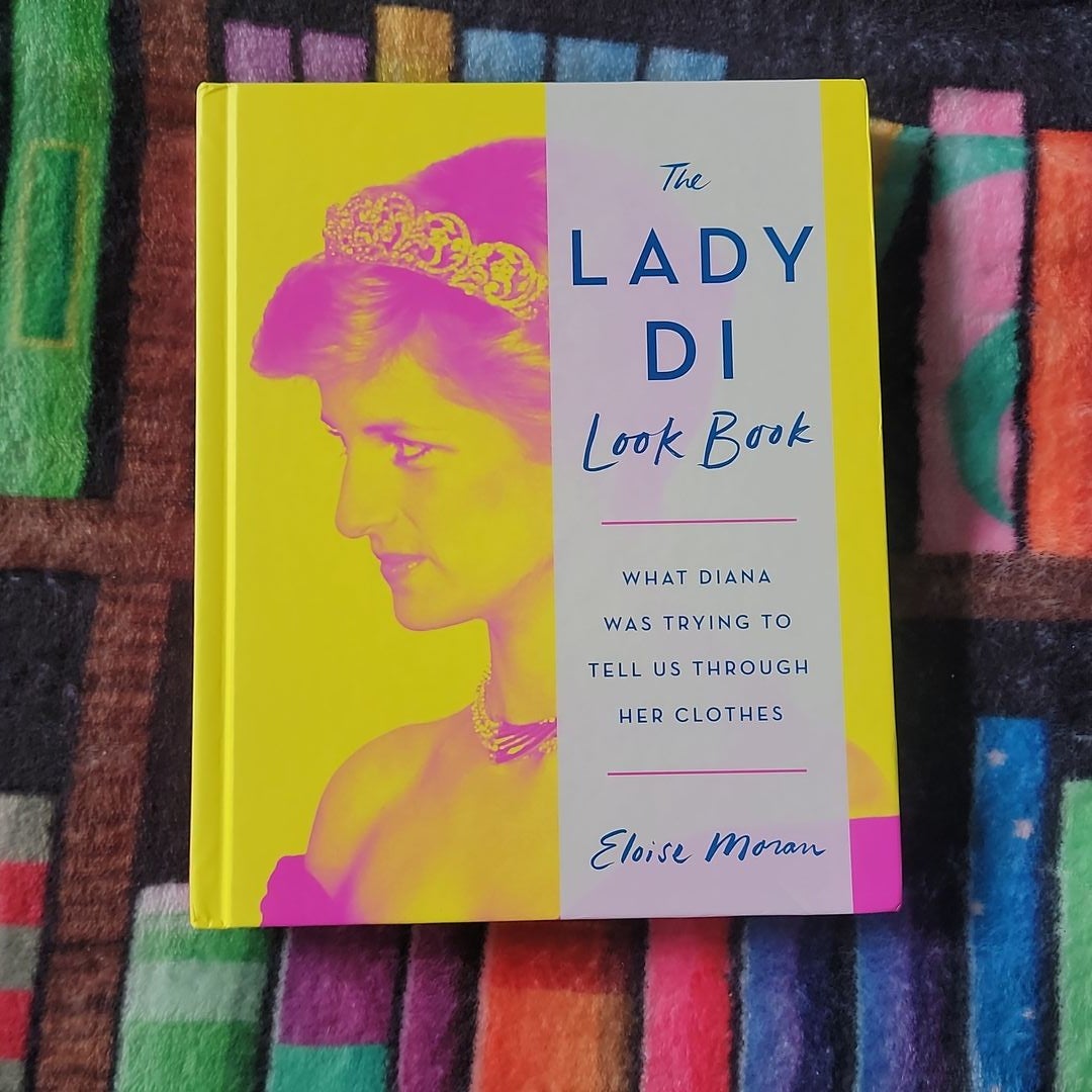The Lady Di Look Book by Eloise Moran