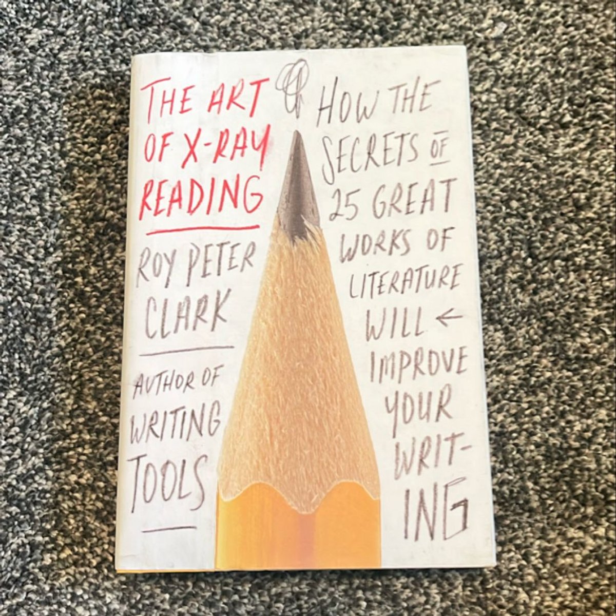 The Art of X-Ray Reading by Roy Peter Clark