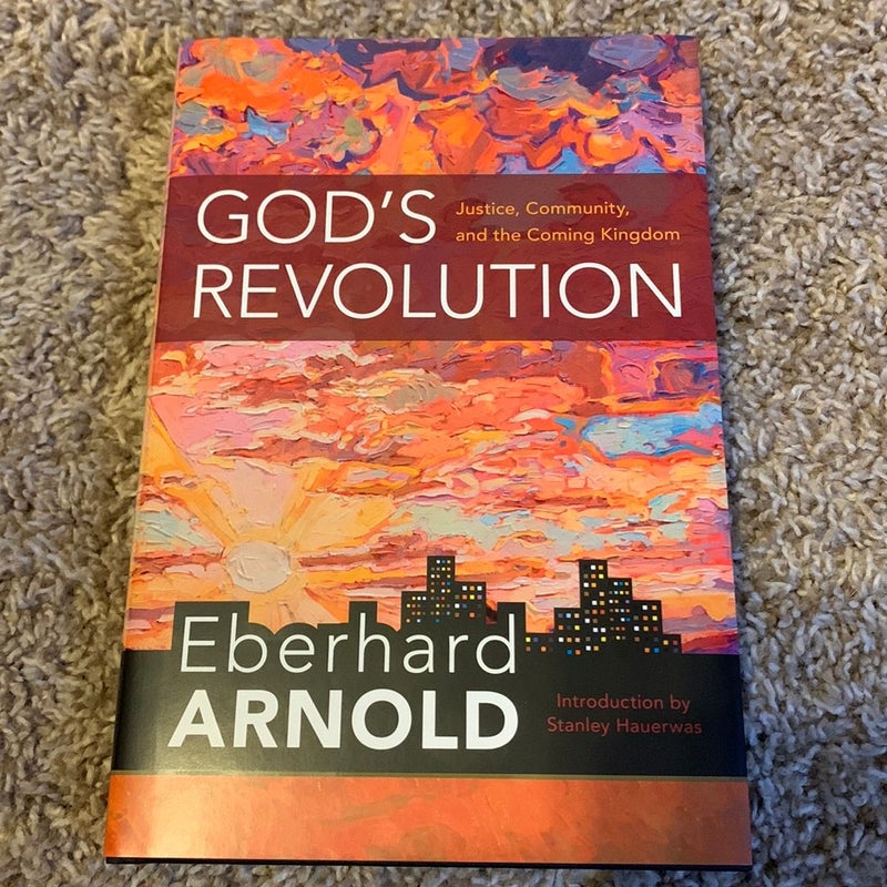 God's Revolution by Eberhard Arnold, Stanley Hauerwas