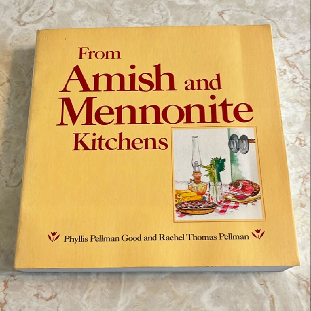 From Amish and Mennonite Kitchens by Phyllis Good
