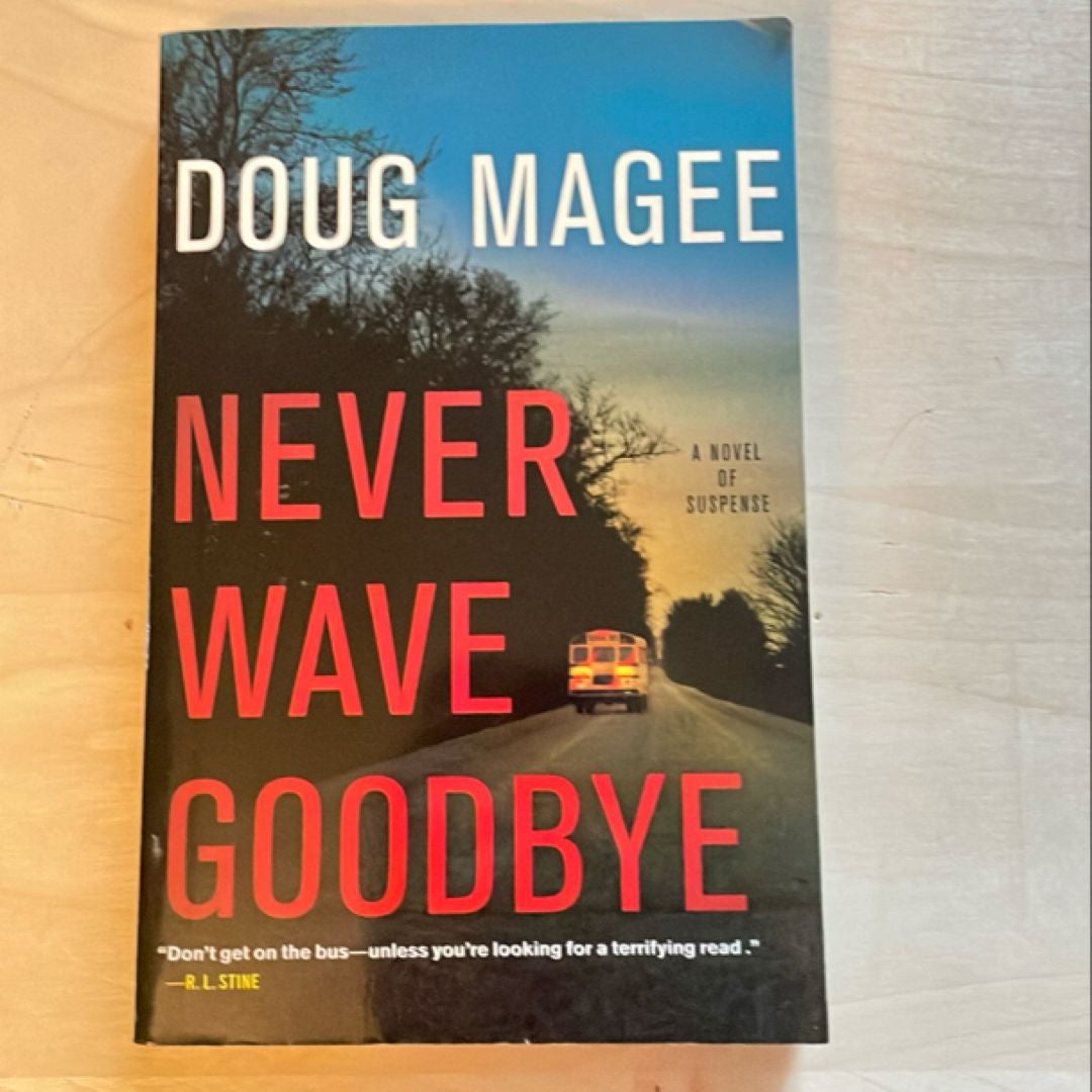 Never Wave Goodbye by Doug Magee