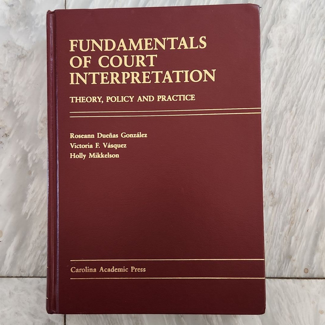 Fundamentals of Court Interpretation by Roseann Gonzalez