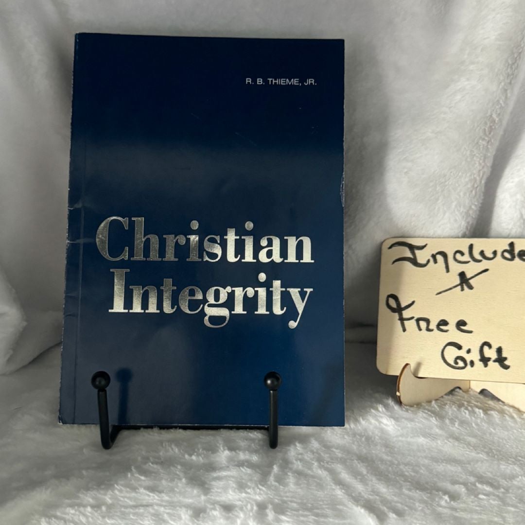 Christian Integrity by R. B. Thieme