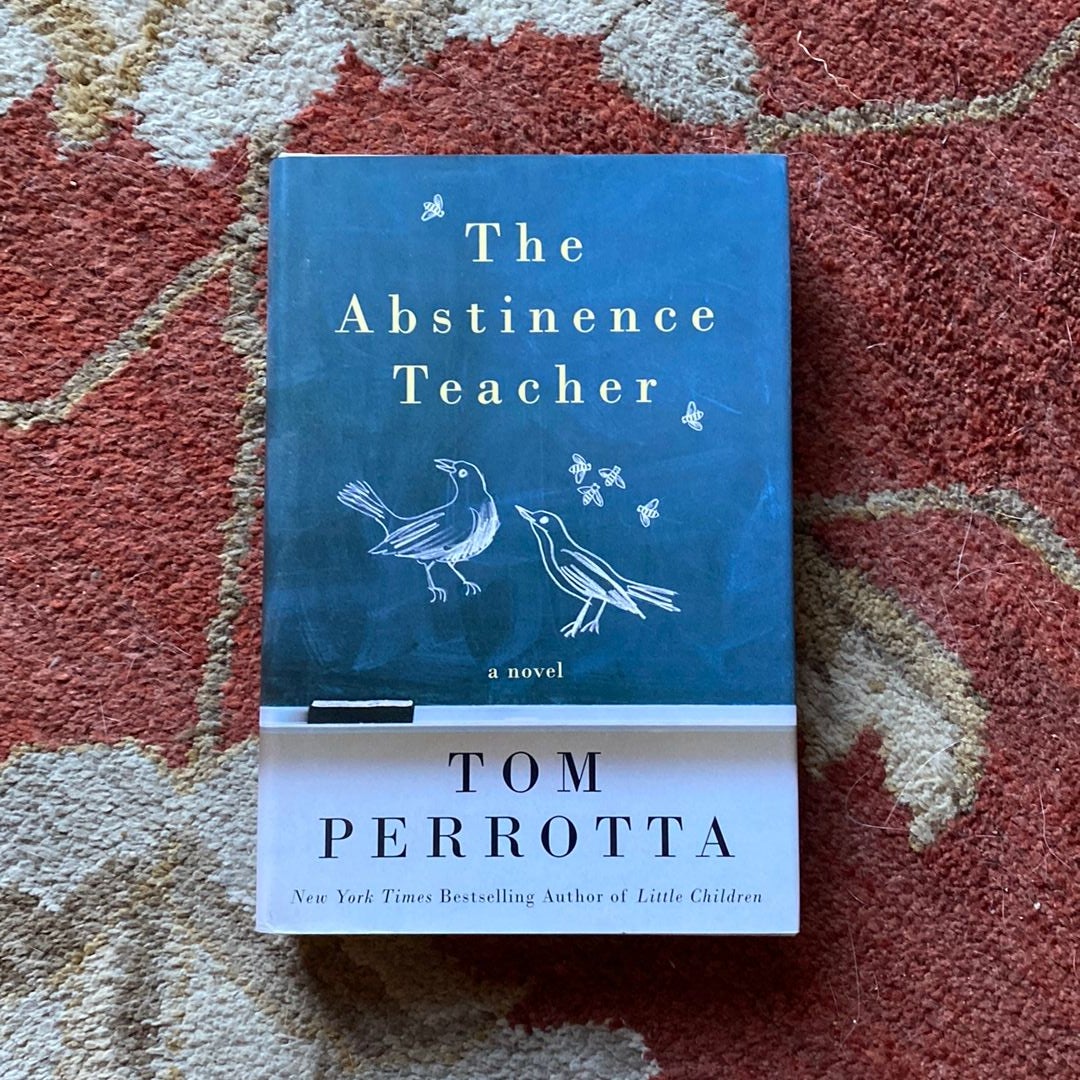 The Abstinence Teacher by Tom Perrotta