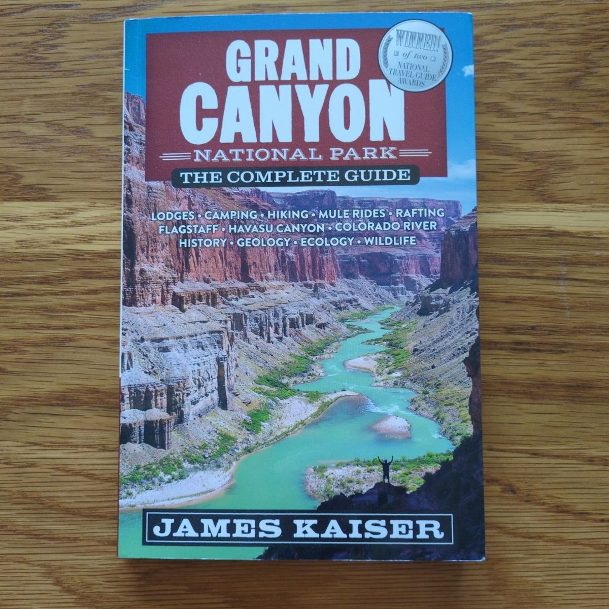 Grand Canyon National Park: the Complete Guide by James Kaiser