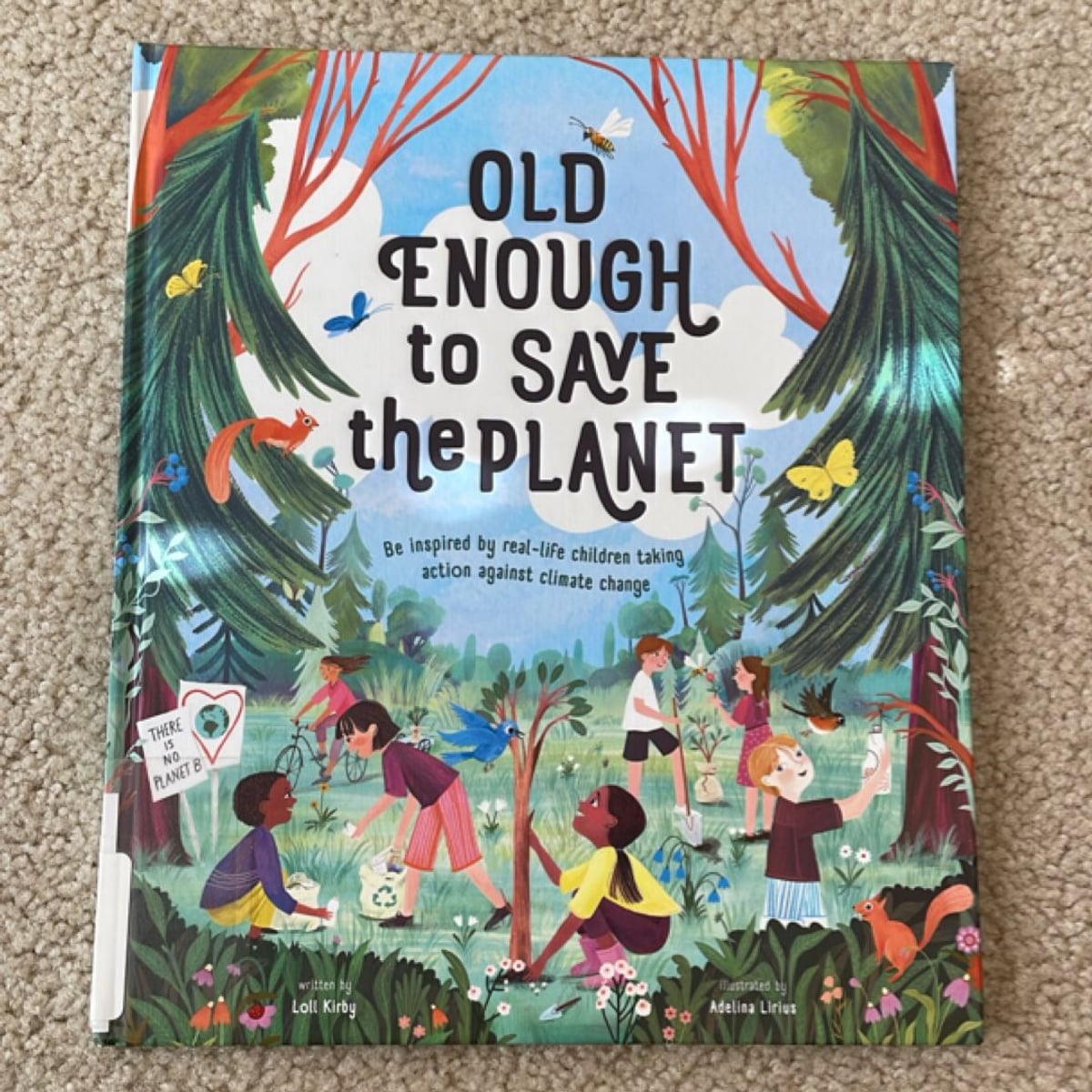 Old Enough to Save the Planet by Loll Kirby