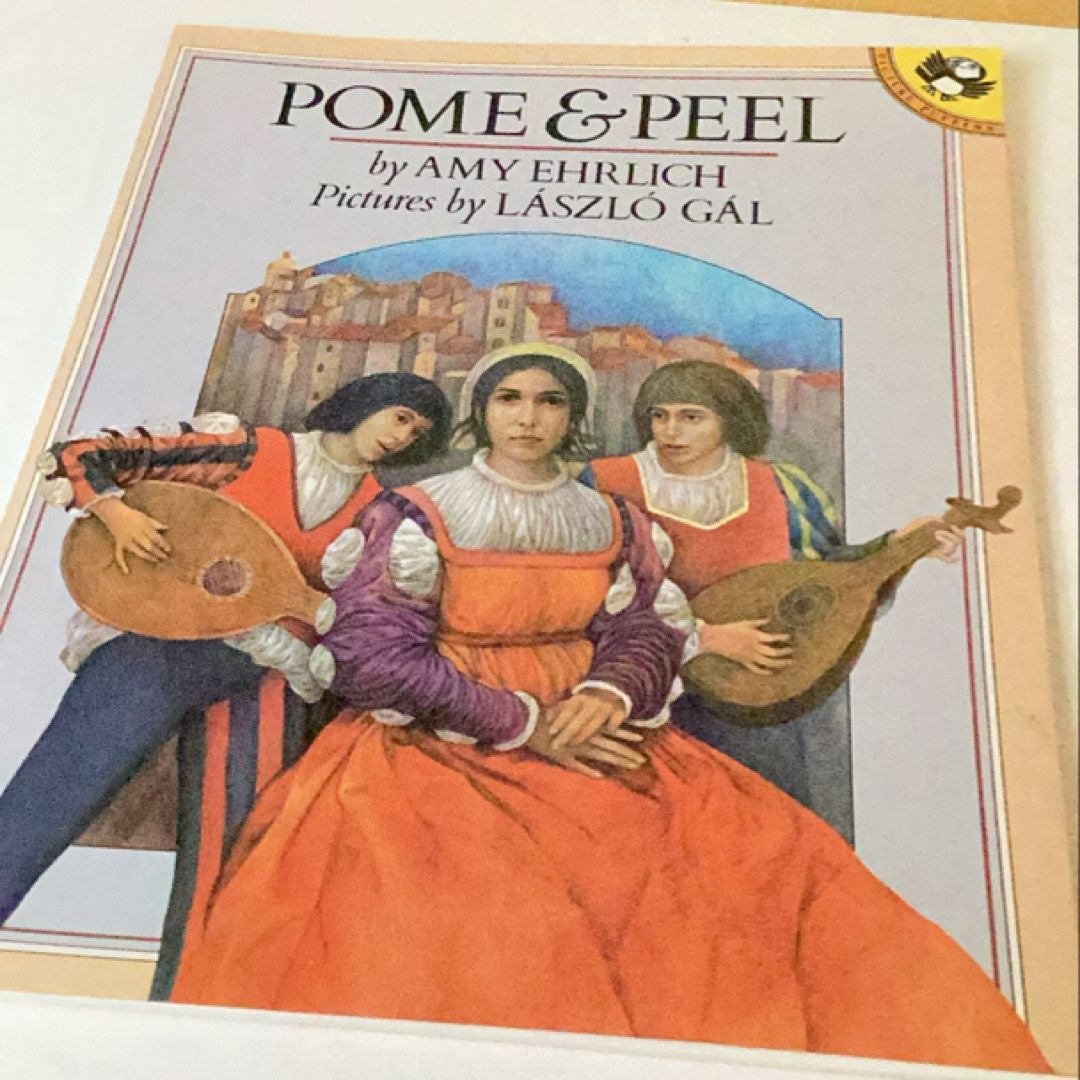 Pome and Peel by Amy Ehrlich, Laszlo Gal