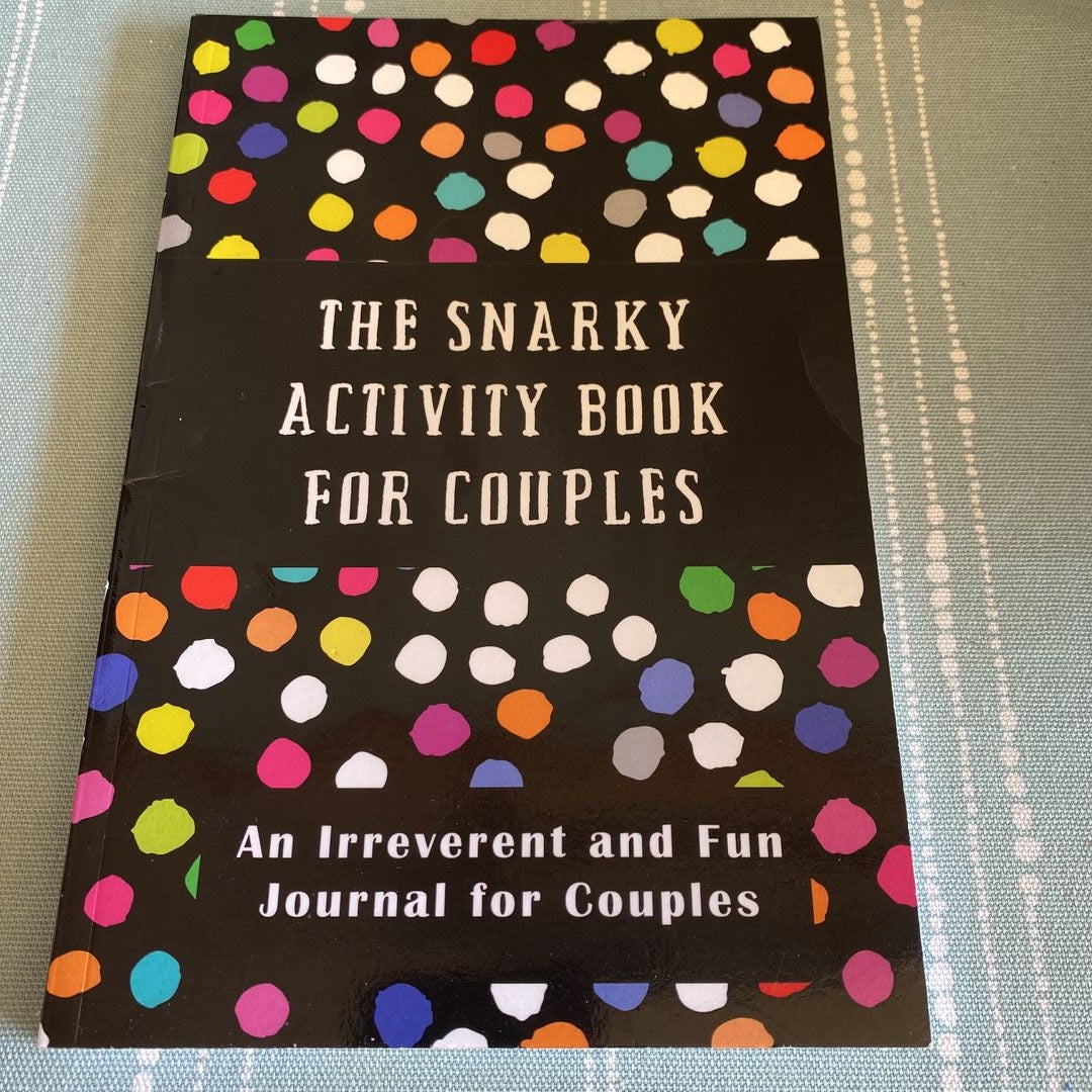 The Snarky Activity Book for Couples by Surry Day