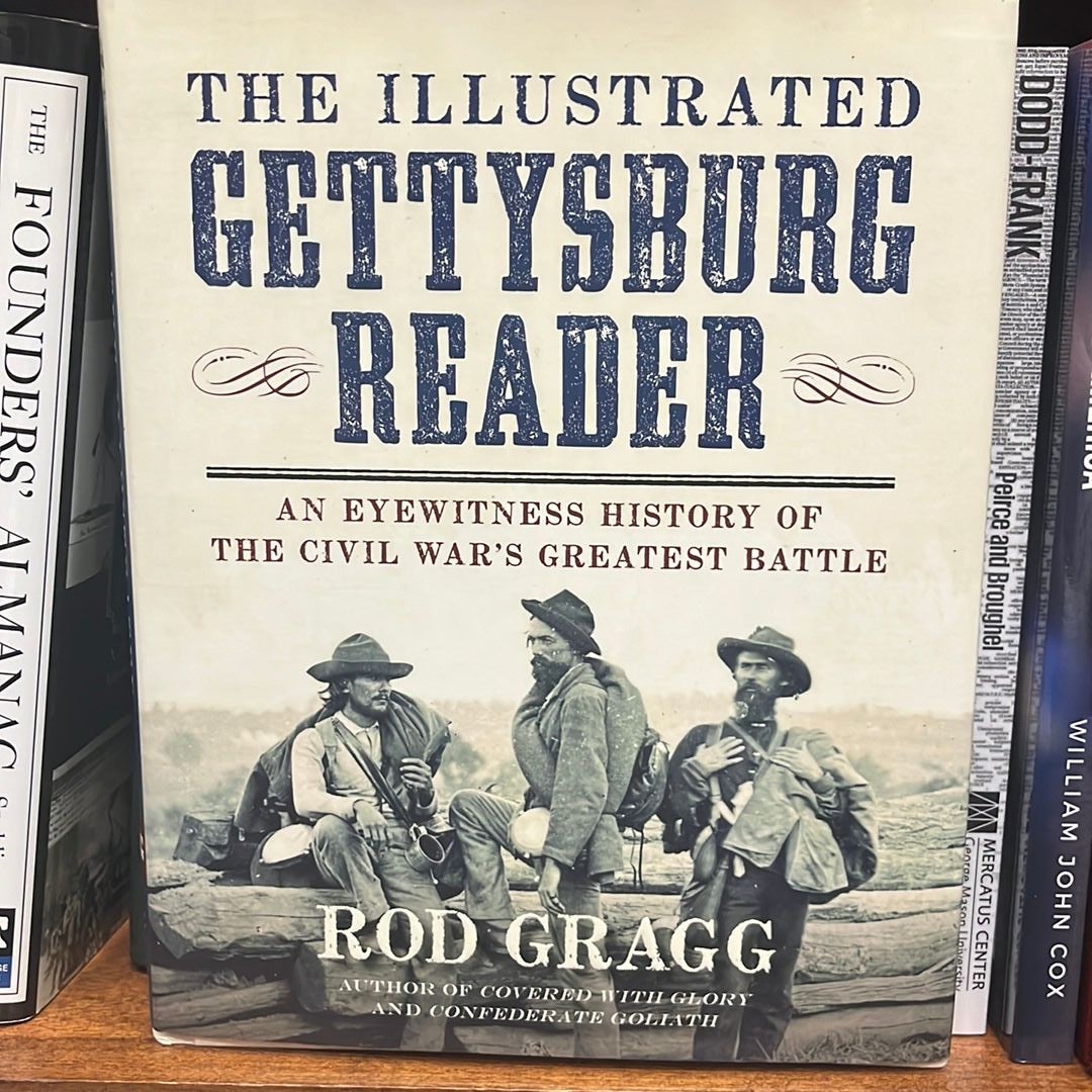 The Illustrated Gettysburg Reader by Rod Gragg, Hardcover | Pangobooks