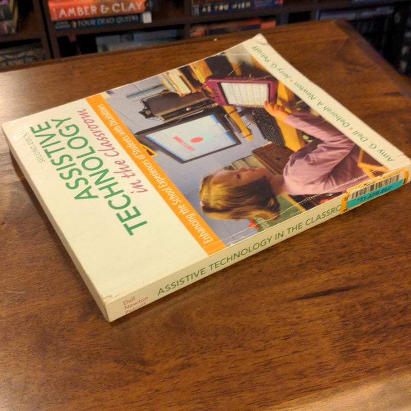 Assistive Technology in the Classroom by Amy G. Dell, Deborah A. Newton ...