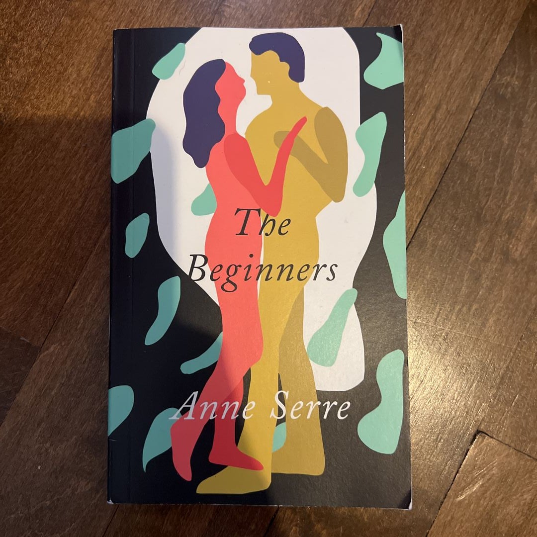 The Beginners by Anne Serre, Mark Hutchinson