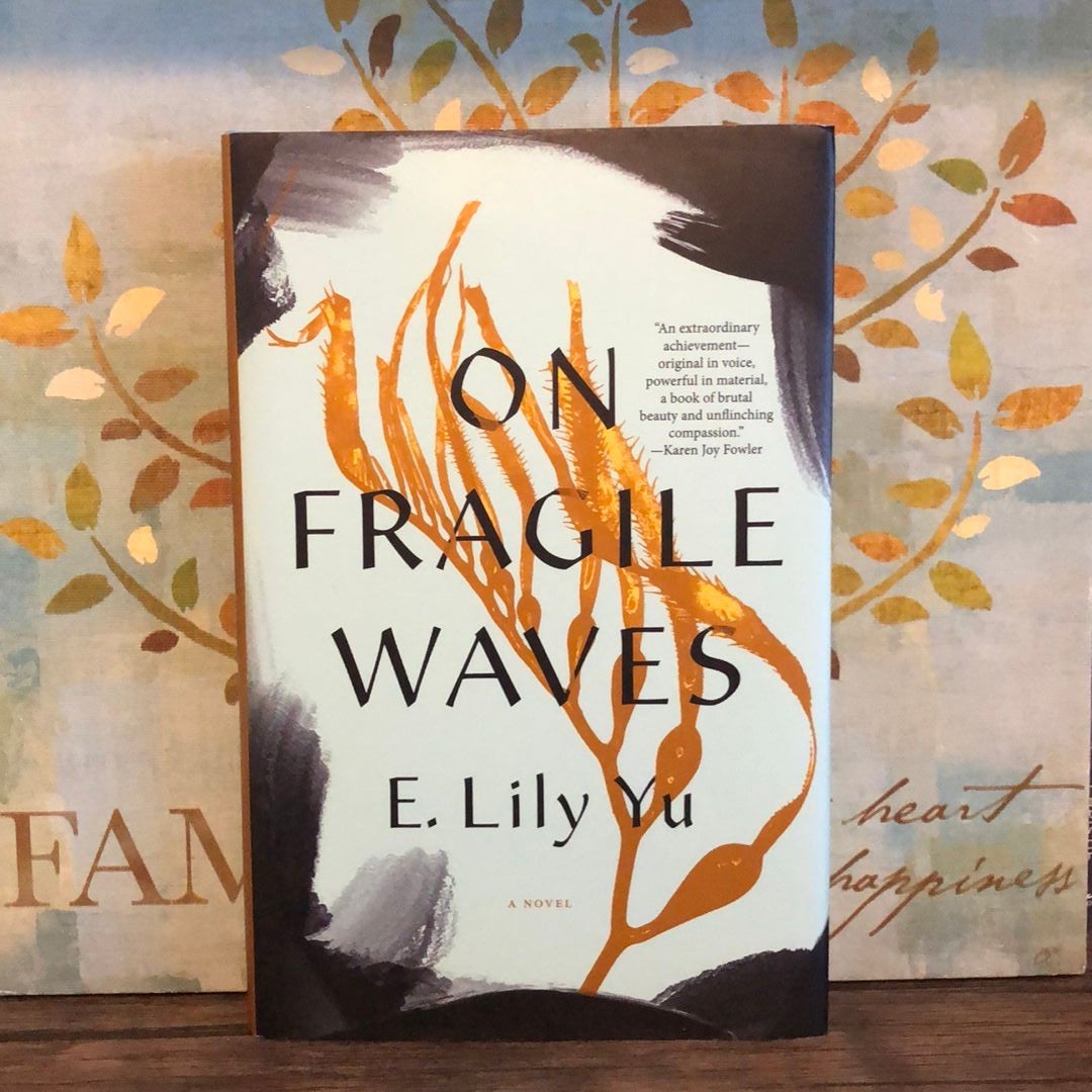 On Fragile Waves by E. Lily Yu, Hardcover | Pangobooks
