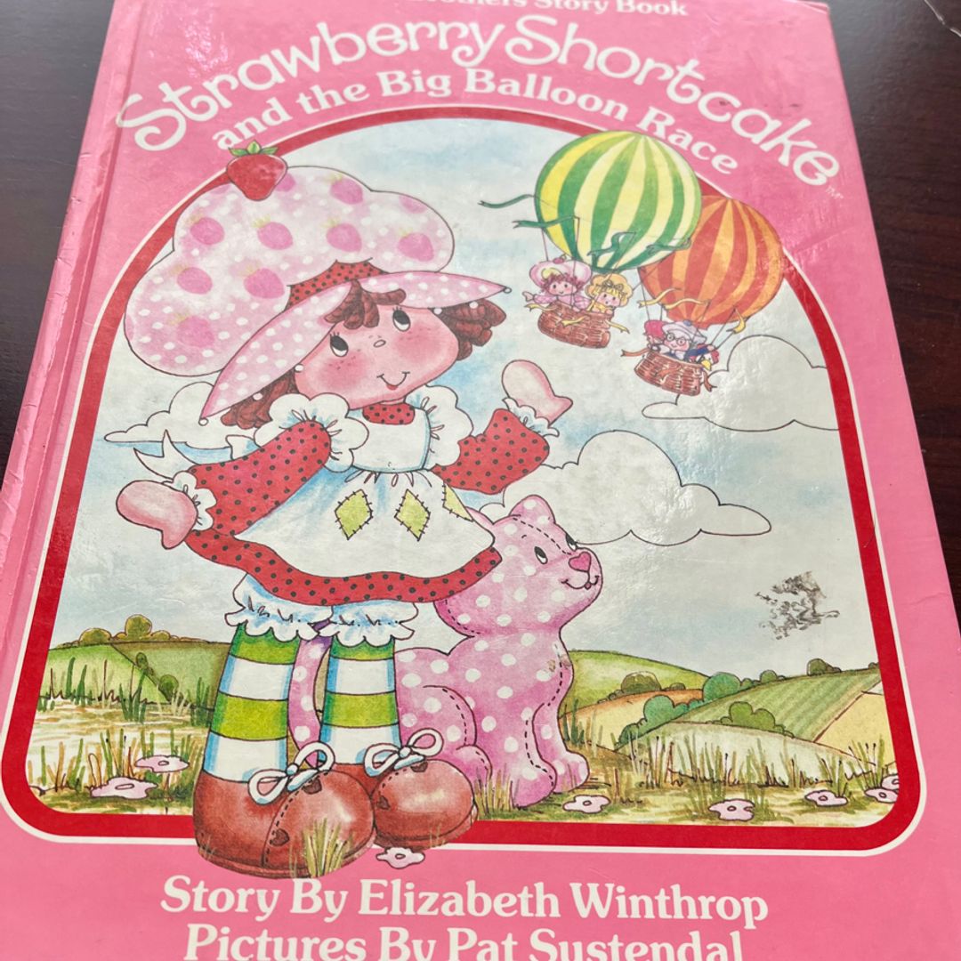 Strawberry Shortcake and the Big Balloon Race by Elizabeth Winthrop