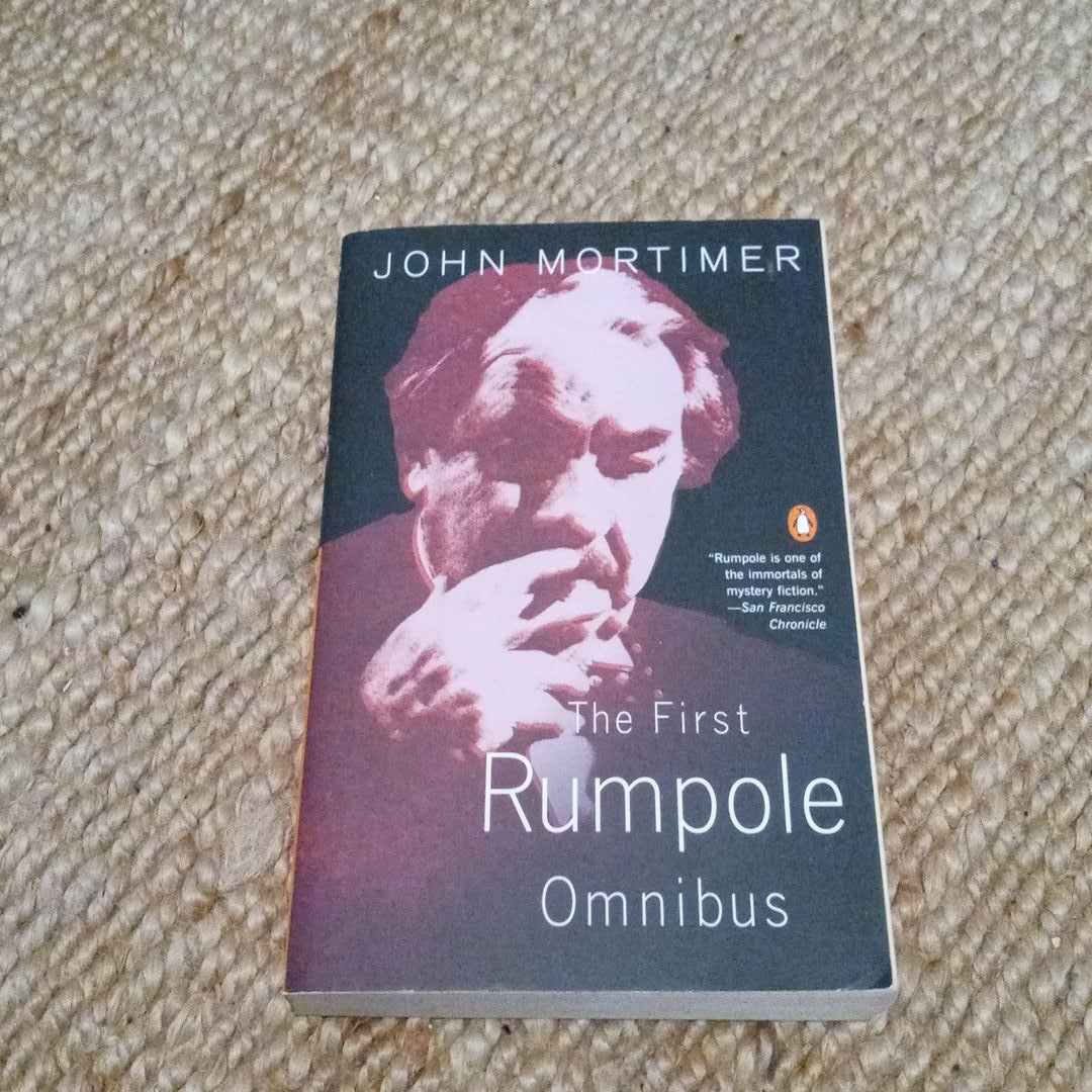 The First Rumpole Omnibus by John Mortimer