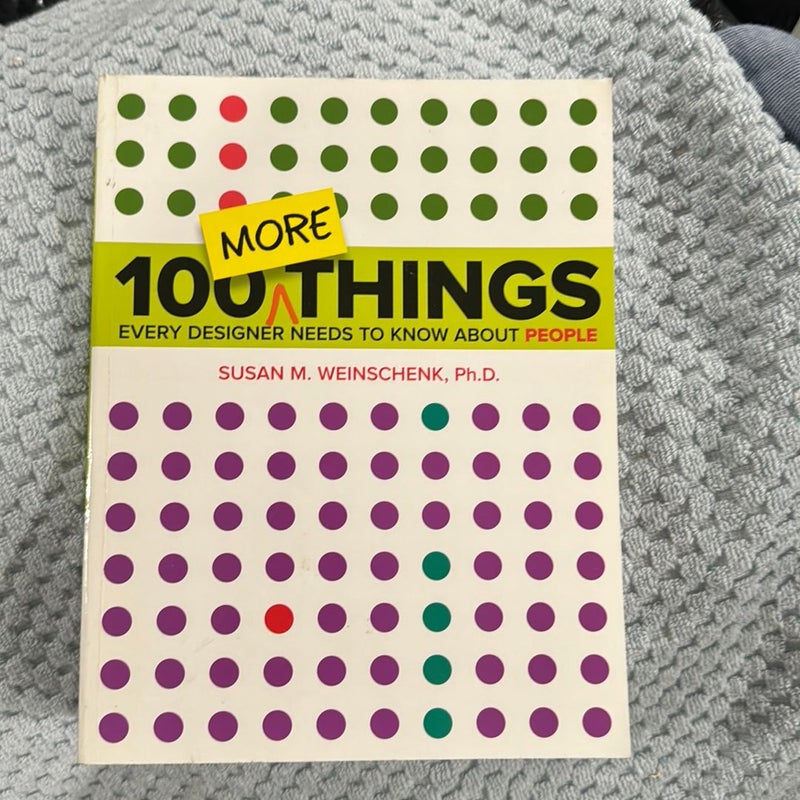 100 MORE Things Every Designer Needs to Know about People by Susan ...