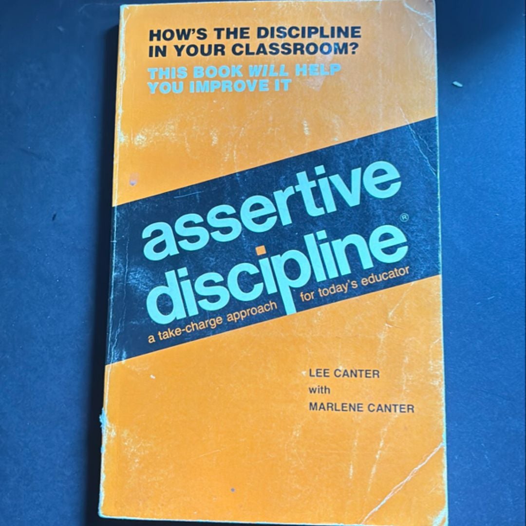 Assertive Discipline by Lee Canter