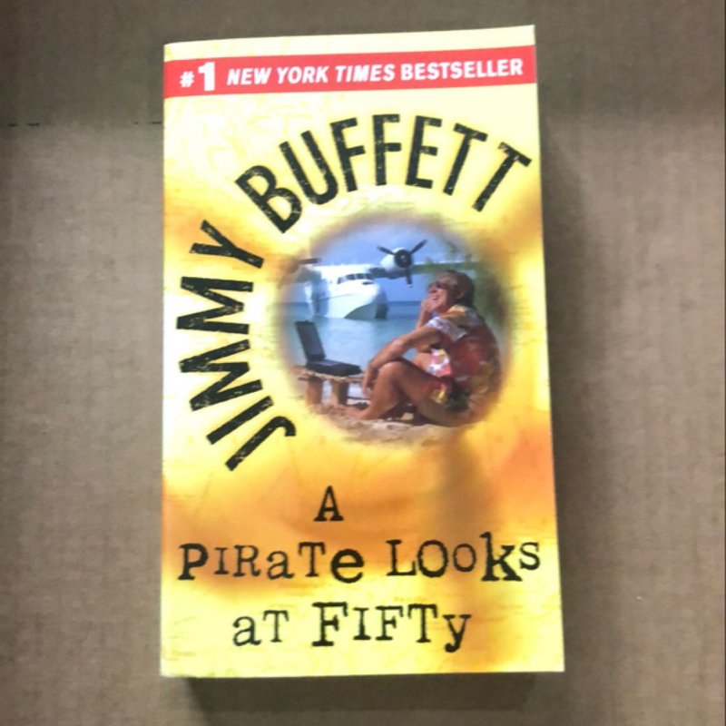 A Pirate Looks at Fifty by Jimmy Buffett
