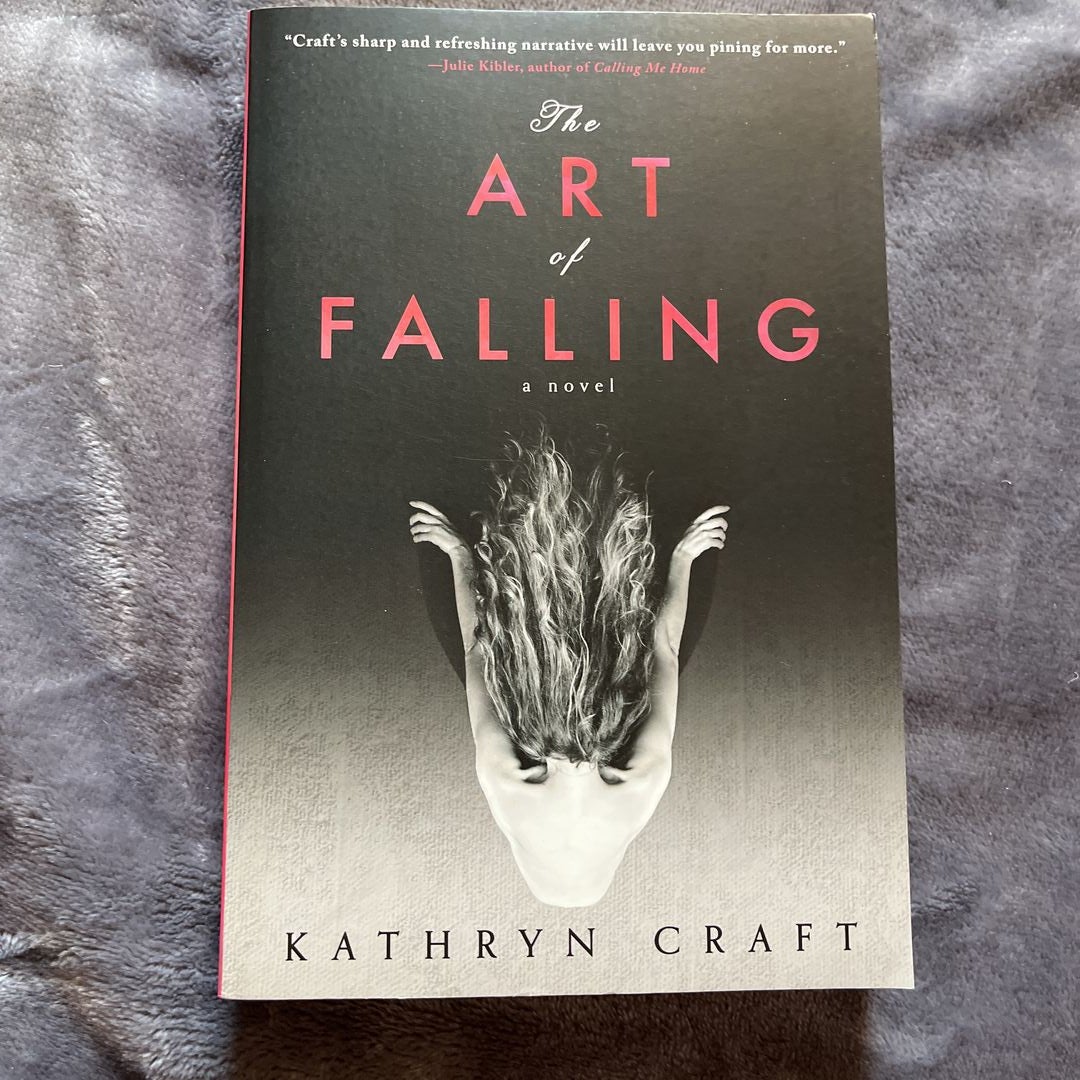 The Art of Falling by Kathryn Craft