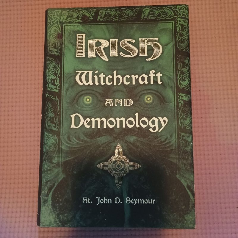 Irish Witchcraft and Demonology by St. John D. Seymour