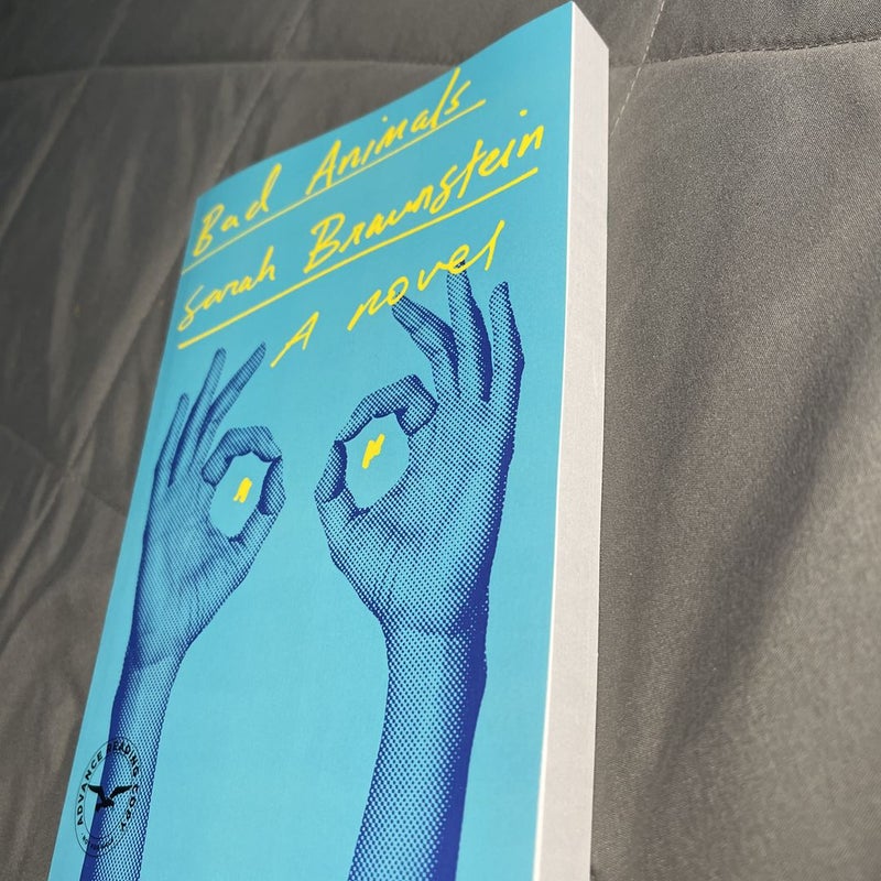 Bad Animals ARC by Sarah Braunstein, Paperback | Pangobooks