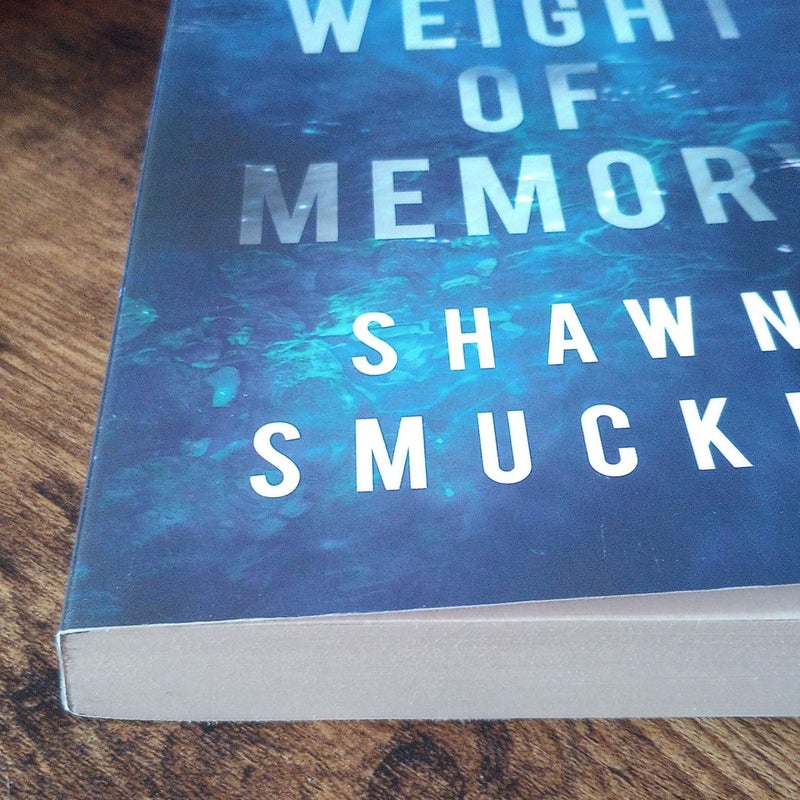 The Weight of Memory by Shawn Smucker
