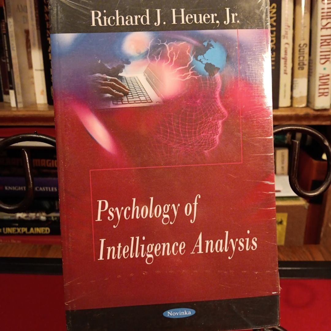 Psychology of Intelligence Analysis by Richard J. Heuer, Paperback ...