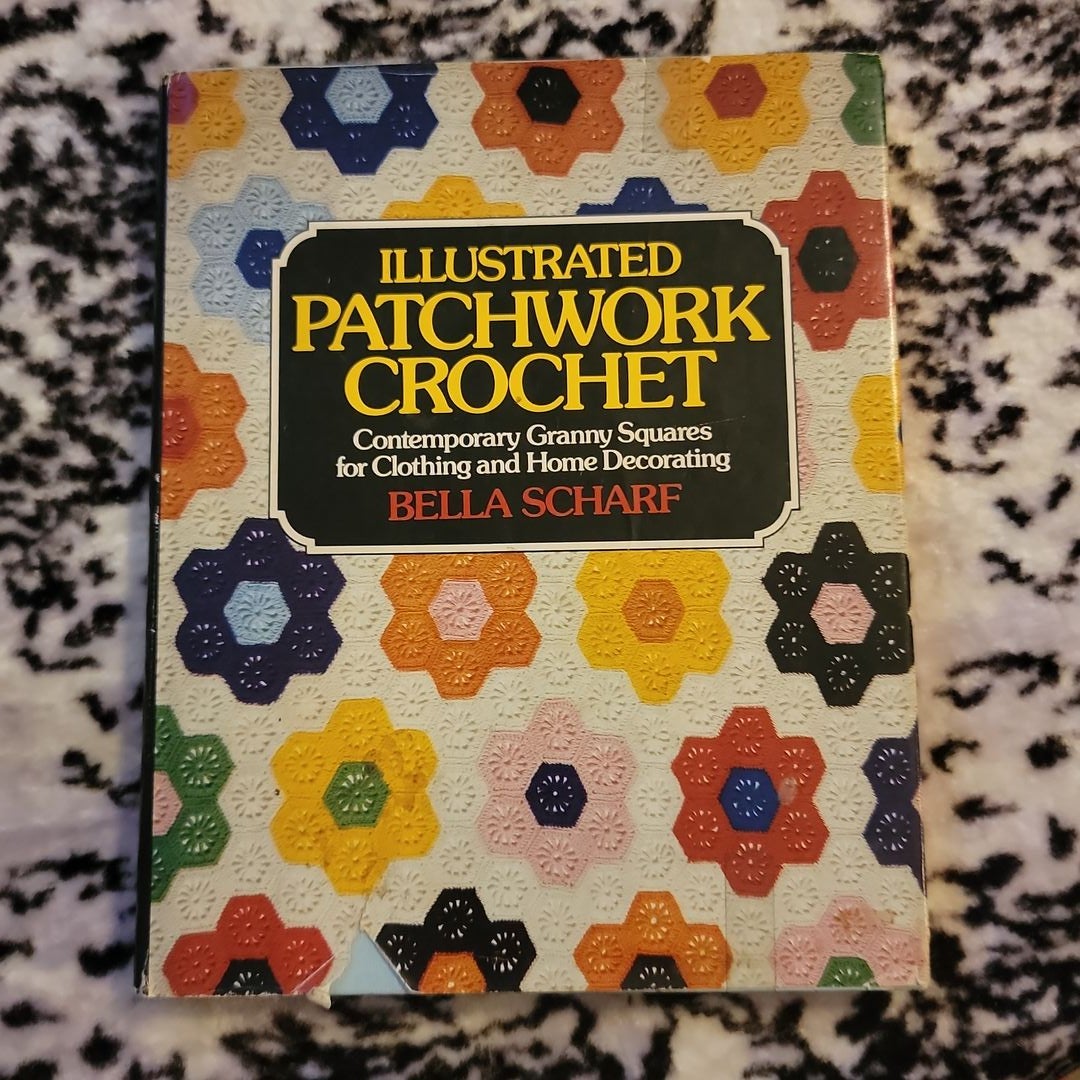 Illustrated Patchwork Crochet by Bella Scharf