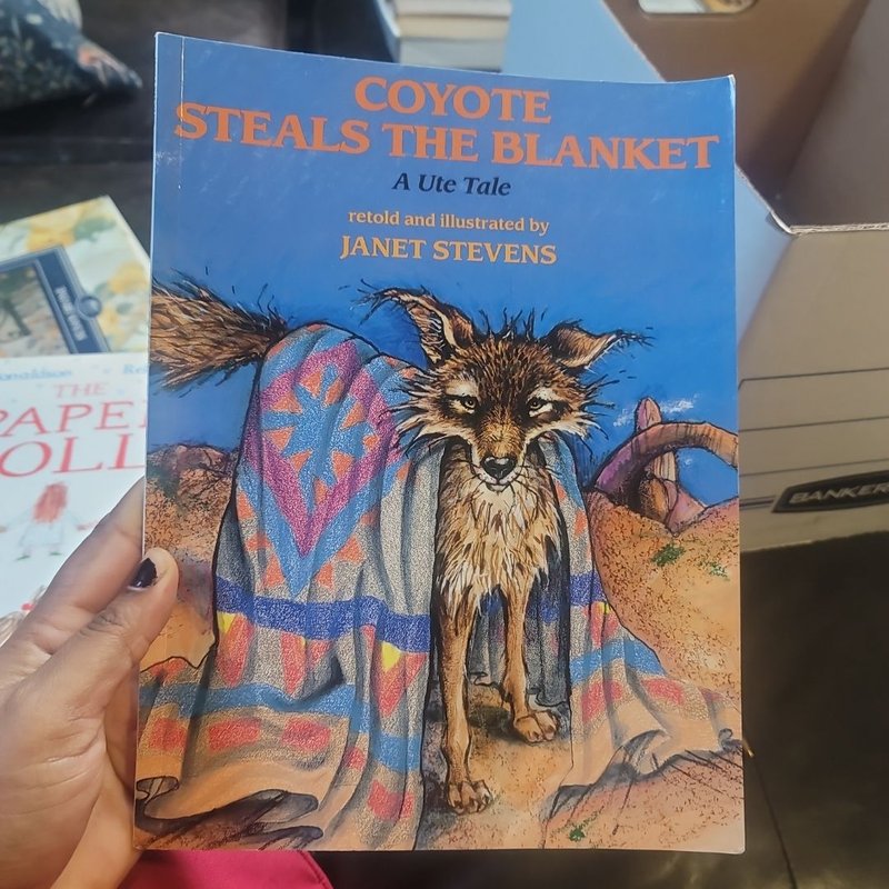 Coyote Steals the Blanket by Janet Stevens